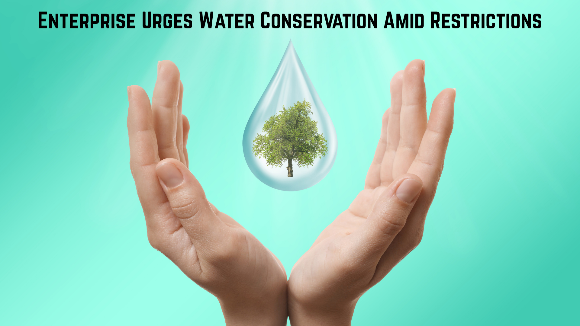 Enterprise Urges Water Conservation Amid Restrictions - Wiregrass Daily ...